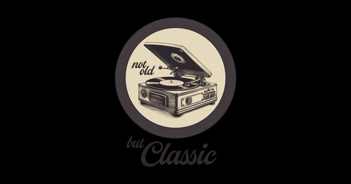 I´m not old, but classic - Not Old But Classic - Sticker | TeePublic
