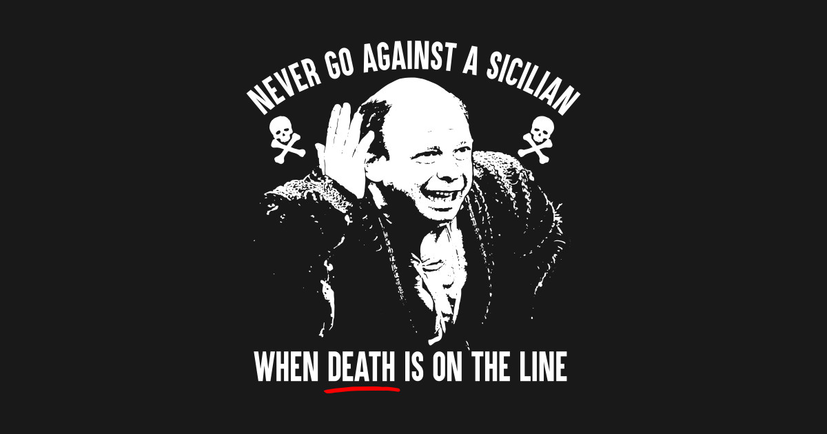 The Princess Bride Sicilian Quote with Photo - The Princess Bride - T ...