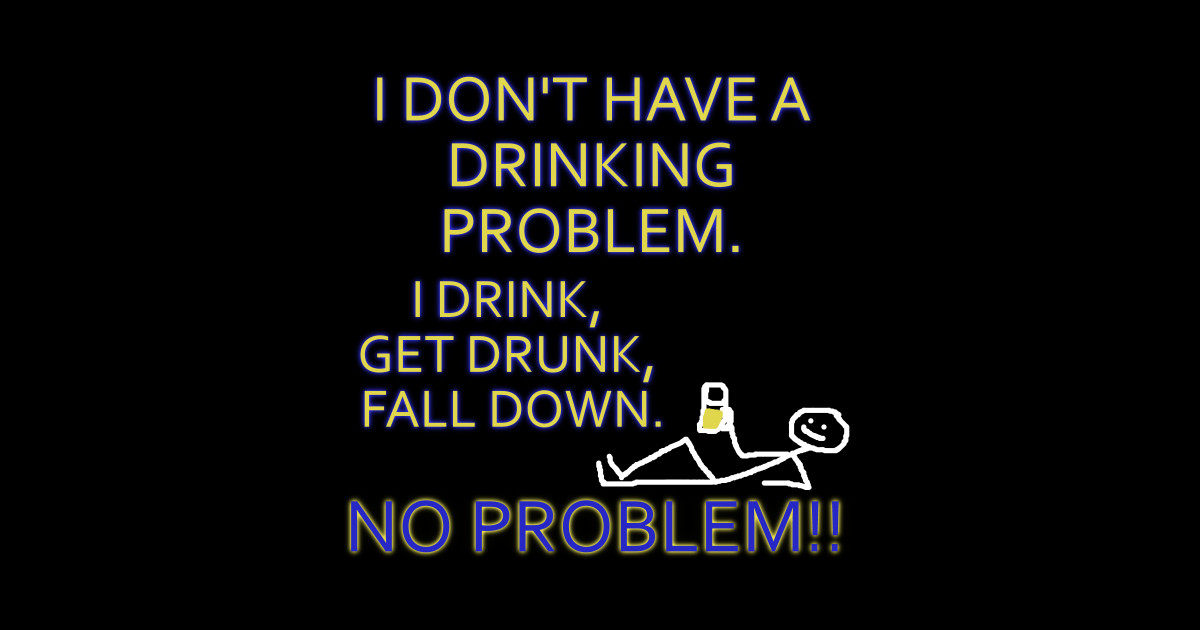 DRINKING PROBLEM - Drinking Problem - Sticker | TeePublic