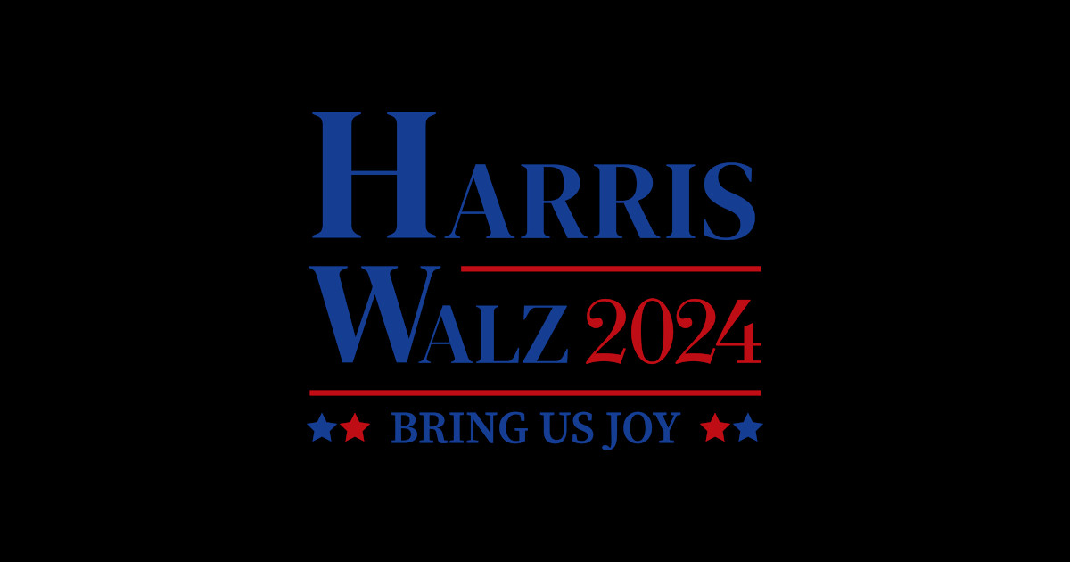 Harris Walz Bring Us Joy - Harris Walz Bring Us Joy 2024 Election ...