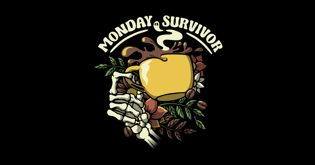 Monday Survivor Skeleton Hand Coffee by Tobe Fonseca - Monday Coffee ...