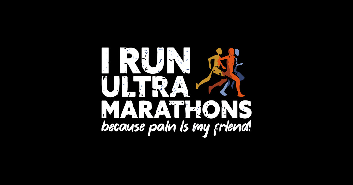 Marathon, Trail running gift, I run Ultra Marathons - Marathon Trail ...