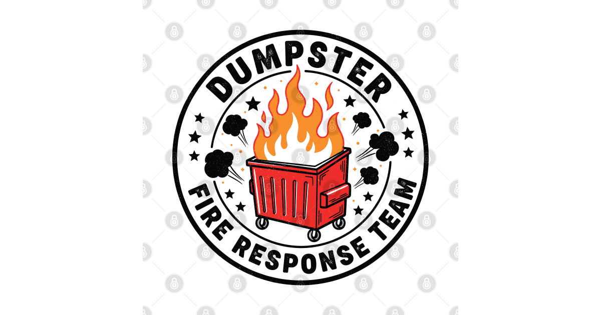Dumpster Fire Response Team - Funny Work Humor Badge - Dumpster Fire ...