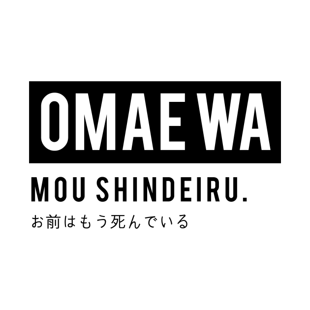 Omae wa mou shindeiru - Anime Tshirt for Otaku (Hokuto no ken) - Otaku ...