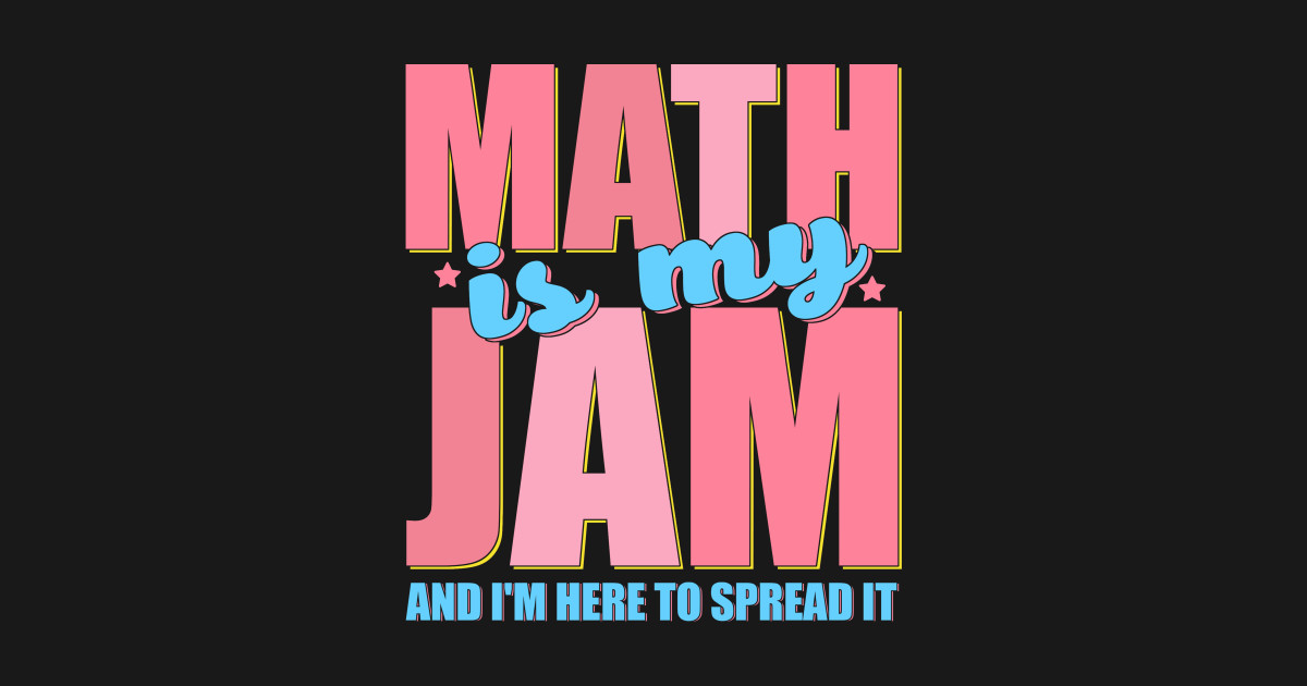 Funny Math Jam Jar Design with Bold Typography - Math Teacher Humor - T ...
