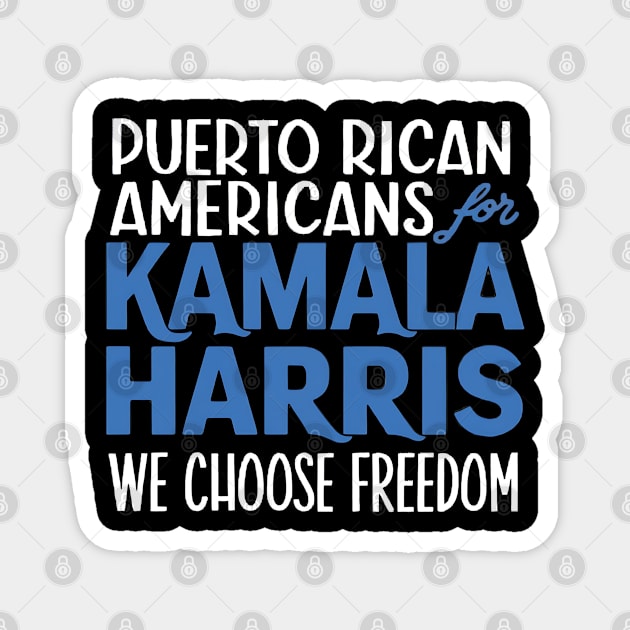 Puerto Rican Americans For Kamala Harris We Choose Freedom - Puerto ...