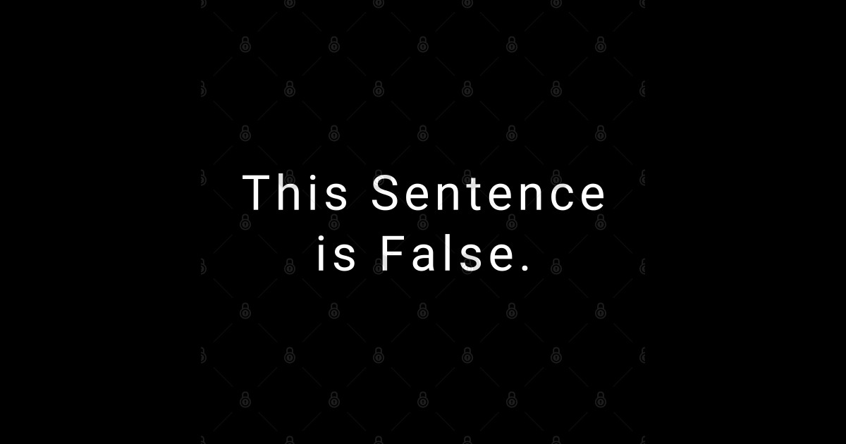 This Sentence is False. - Typography - Pin | TeePublic