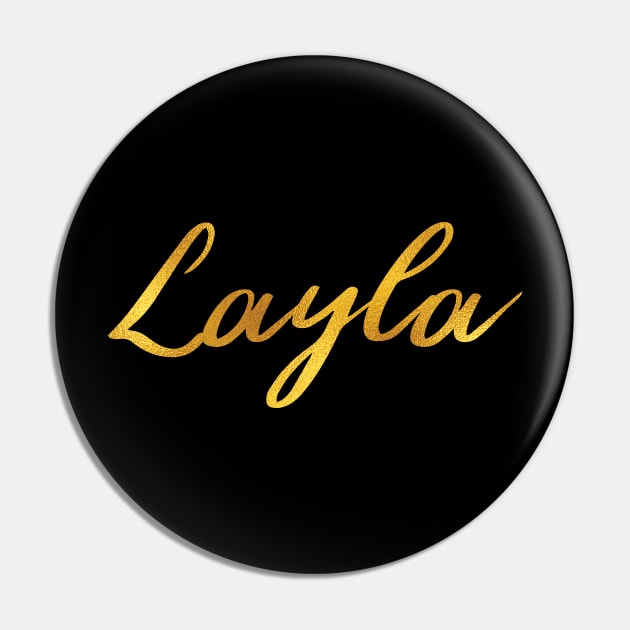 Layla Name Hand Lettering in Faux Gold Letters - Layla - Pin | TeePublic