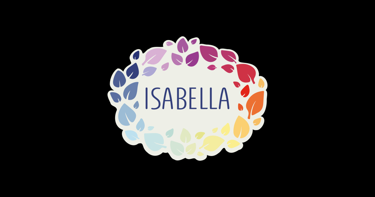 Isabella name with colorful leaves - Isabella - Sticker | TeePublic
