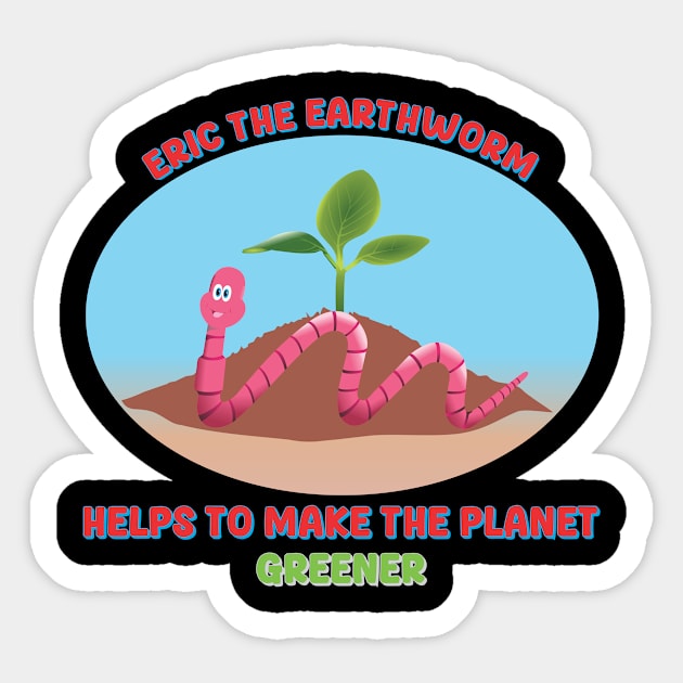 Green Planet Earthworm - Conservation Awareness - Sticker | TeePublic