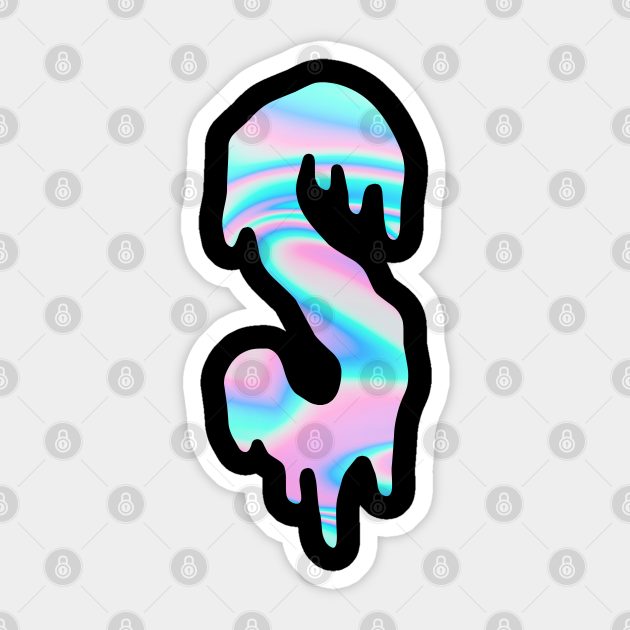 Holographic Drippy S Letter - Drippy Letter S - Sticker | TeePublic