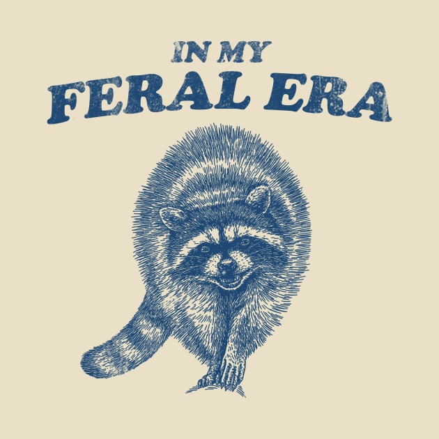 Raccoon shirt, In My Feral Era shirt, Feral Girl Trash Panda, Cute ...