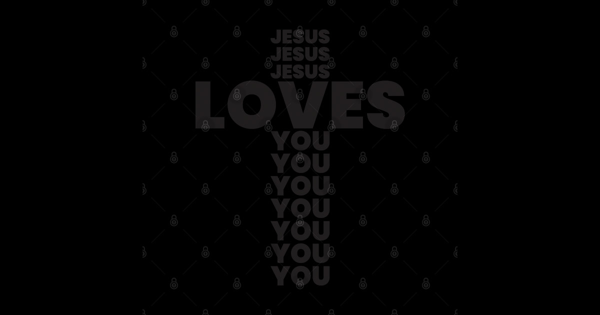 Faith Jesus Loves You Cross - Faith - Posters and Art Prints | TeePublic