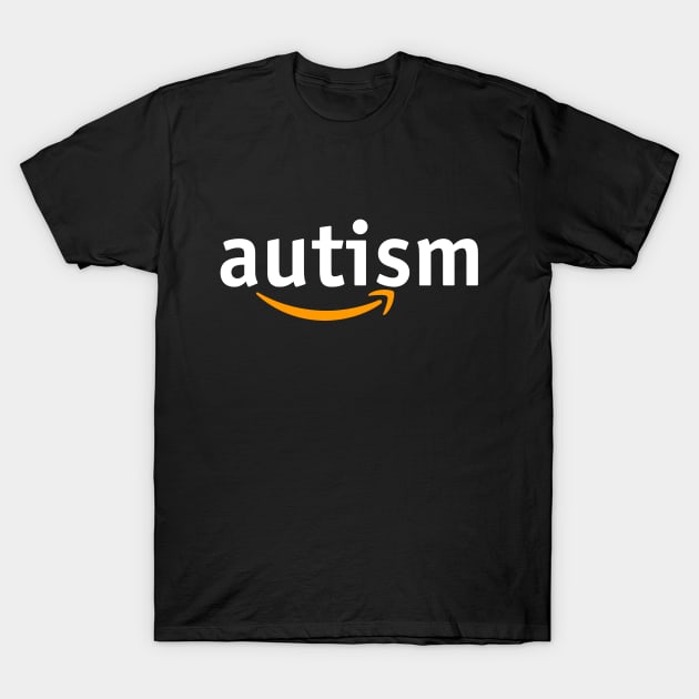 Autism Amazon Logo - Autism - T-Shirt | TeePublic