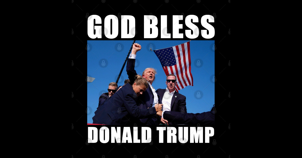 God Bless Donald Trump - Trump Shot - Trump Fist Pump Shot At - God ...