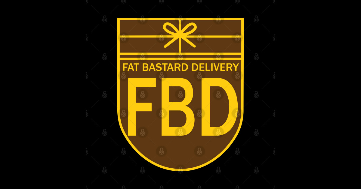 FBD Fat Bastard Delivery - Austin Powers - Sticker | TeePublic