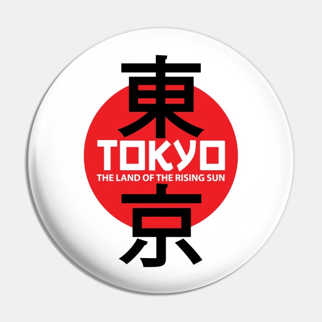 Tokyo. The Land Of The Rising Sun. - Tokyo Japan - Pin | TeePublic