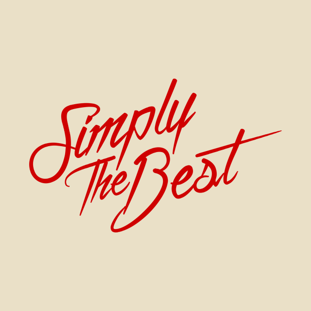 Simply The Best (Red) - Best - T-Shirt | TeePublic