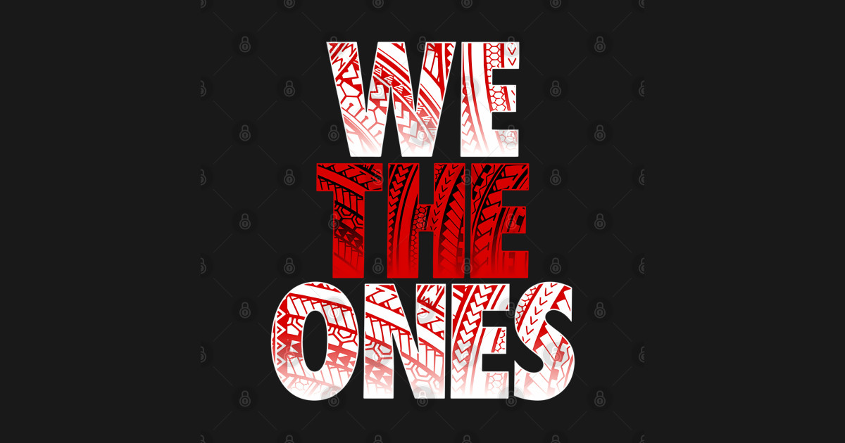 The Bloodline We The ONES - Bloodline - T-Shirt | TeePublic