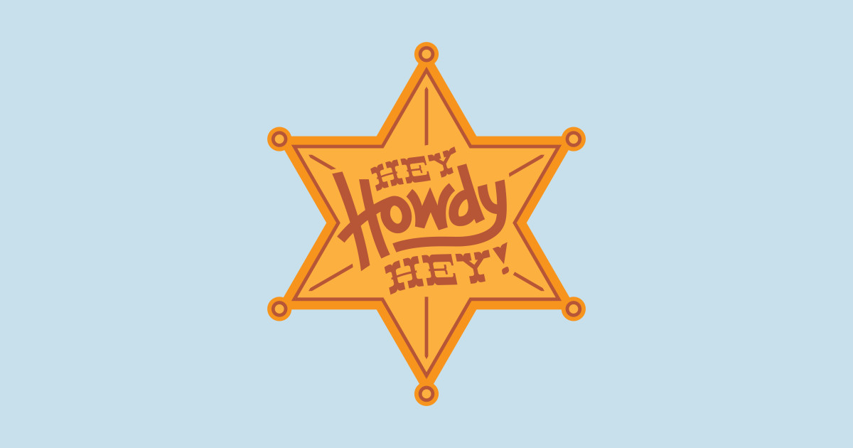 Hey Howdy Hey - Toy Story - T-Shirt | TeePublic