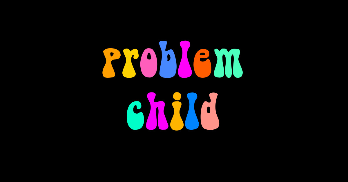 Problem Child - Problem Child - Sticker | TeePublic