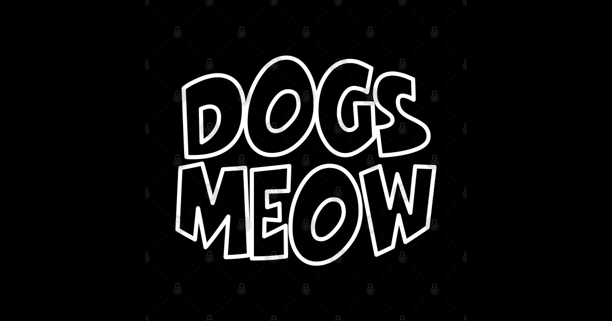 Dogs Meow - Animal Sounds Noises - Sticker | TeePublic
