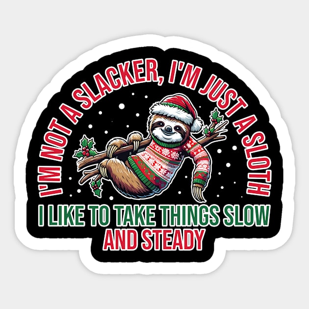 I'm Not A Slacker, I'm Just A Sloth Funny Christmas - Christmas ...