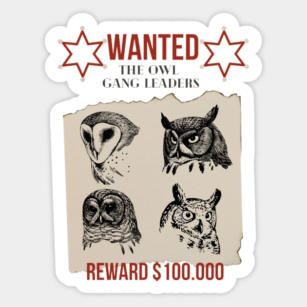The Owl Gang Leaders - Owls - Sticker | TeePublic