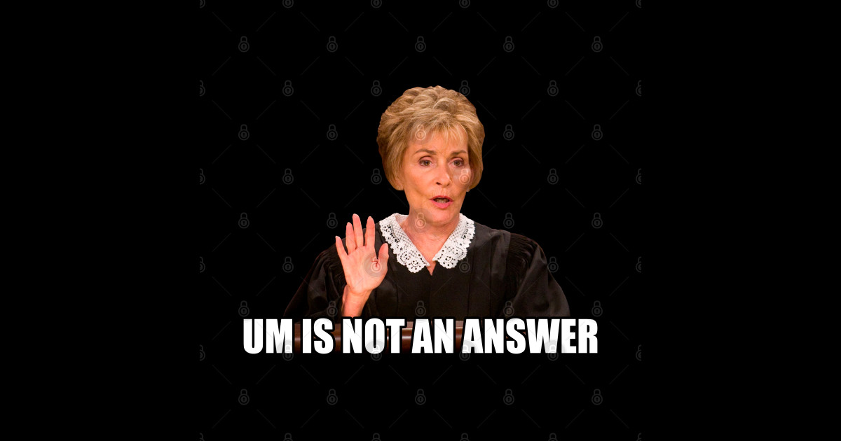 Um is Not an Answer - Judge Judy - Mug | TeePublic