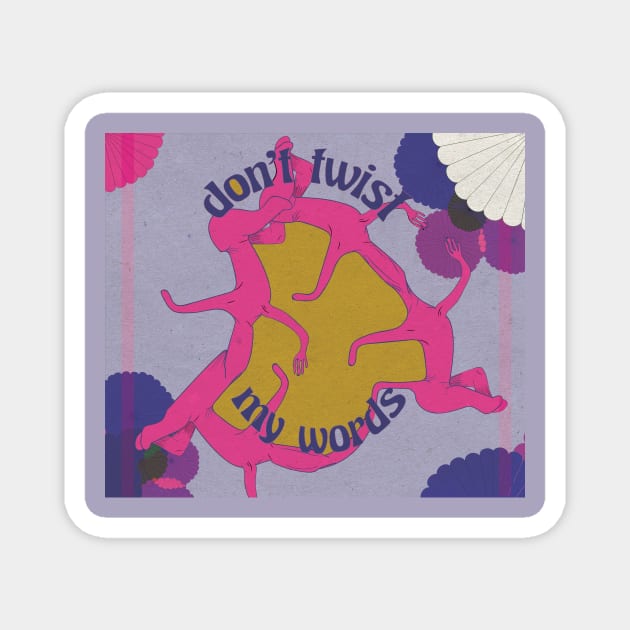 Don't Twist My Words Psychedelic Art Print - Psychedelic - Magnet ...