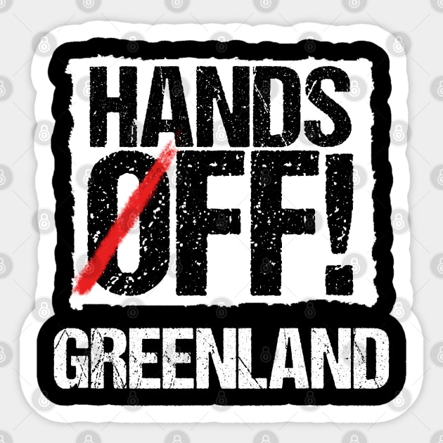 Hands Off Greenland - Greenland Is Not For Sale - Sticker | TeePublic