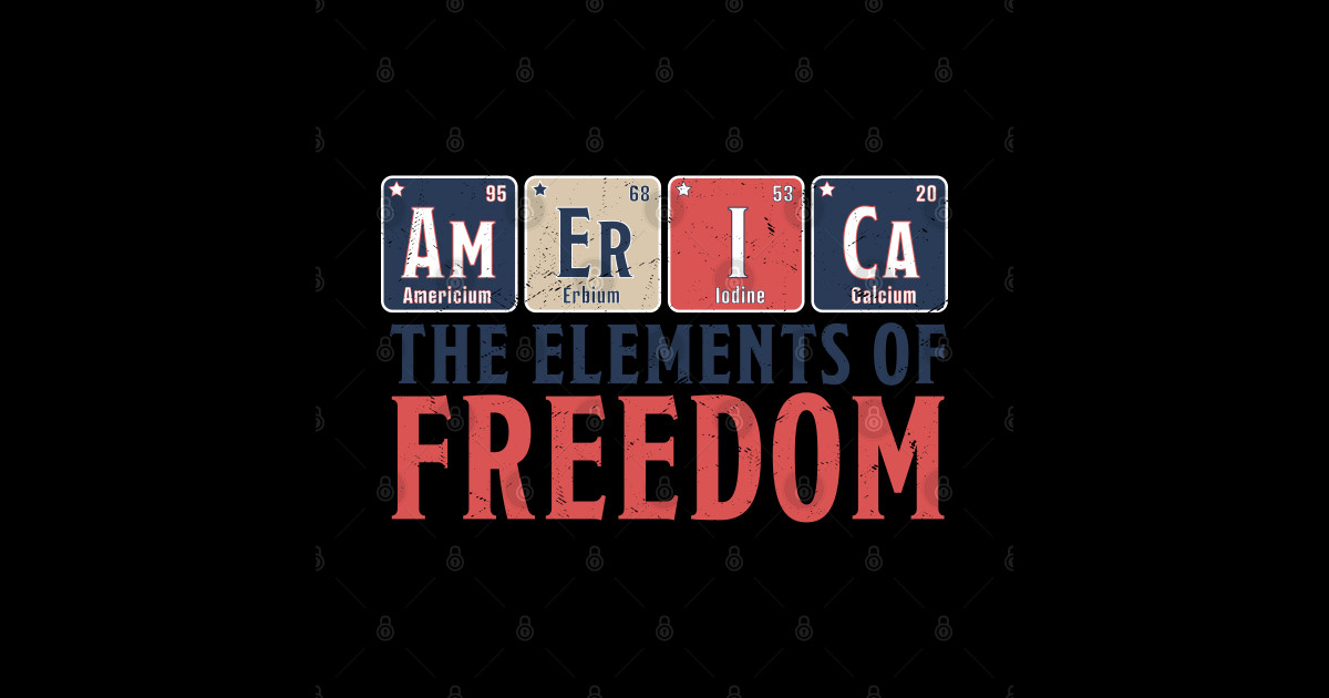 America The Elements of Freedom Periodic Table 4th of July - America ...
