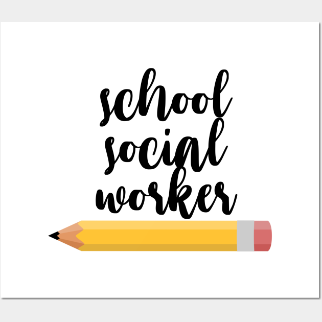 School Social Worker - School Social Worker - Posters and Art Prints ...