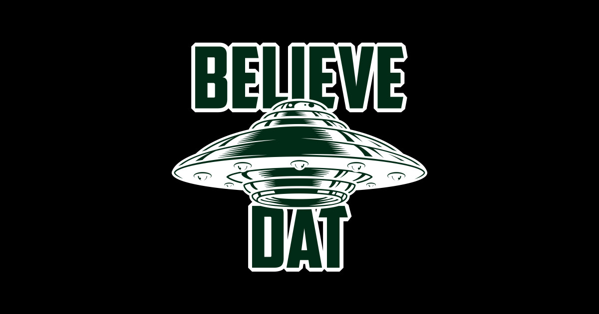 Believe Dat - Believe Dat - Hoodie | TeePublic