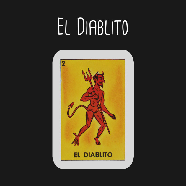 El Diablito - Mexican - T-Shirt | TeePublic