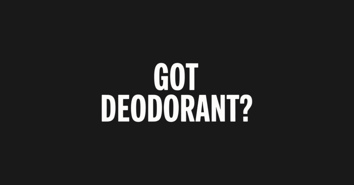 Funny Got Deodorant Fun Gag Novelty Humor - Funny Got Deodorant Fun Gag ...