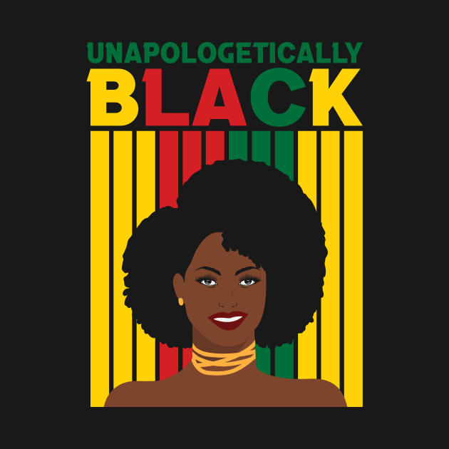 Unapologetically Black, Black Girl Magic, Black woman, Natural Hair ...