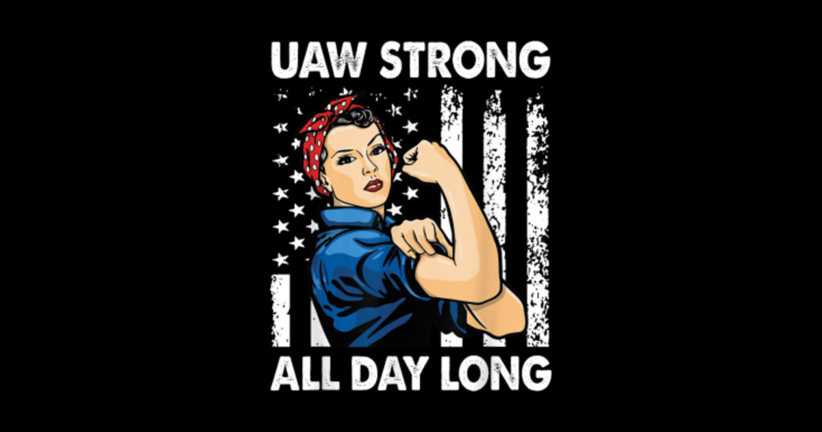 Womens UAW Strong UAW Proud Union Pride UAW Laborer Worker - Uaw Strong ...