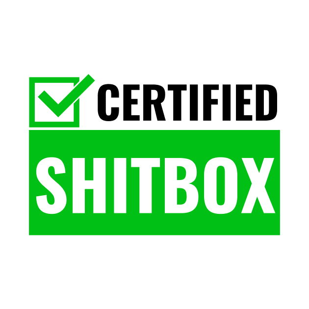 Certified Shitbox - Green Checkbox Design - Certified Shitbox - T-Shirt ...