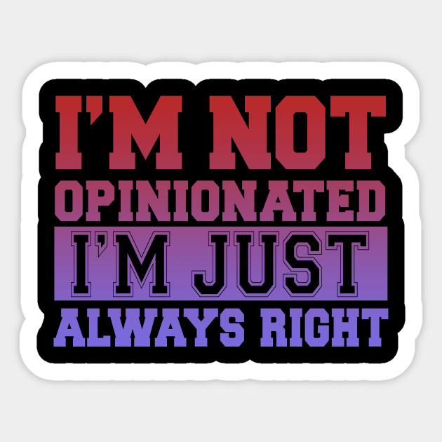 opinionated