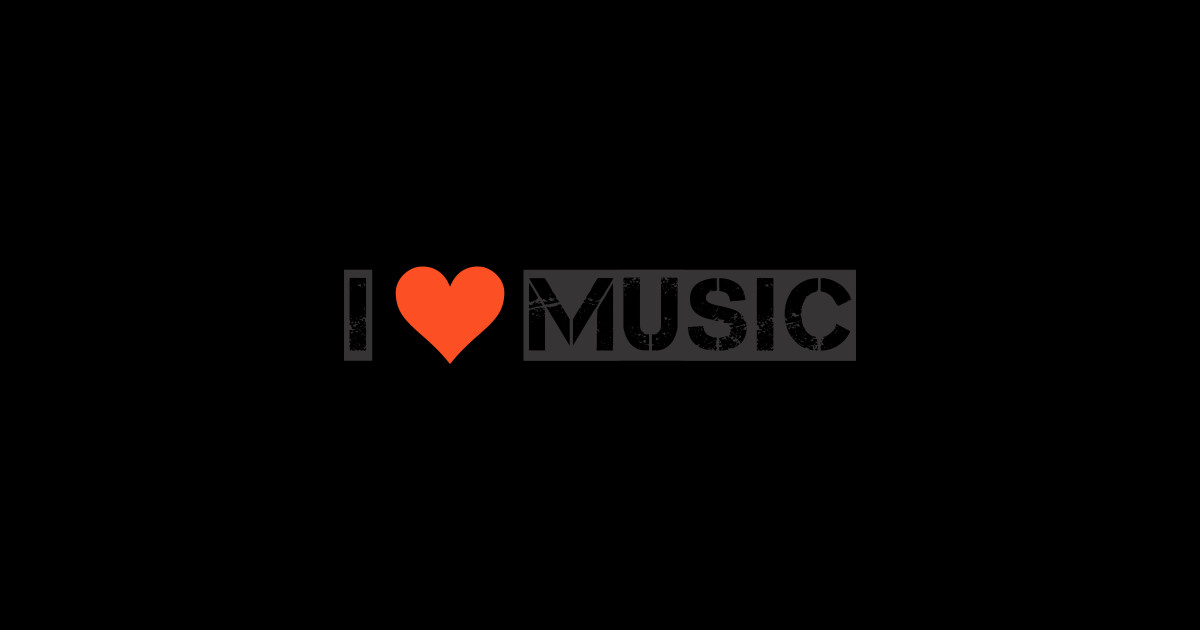 I love music - I Love Music - Sticker | TeePublic