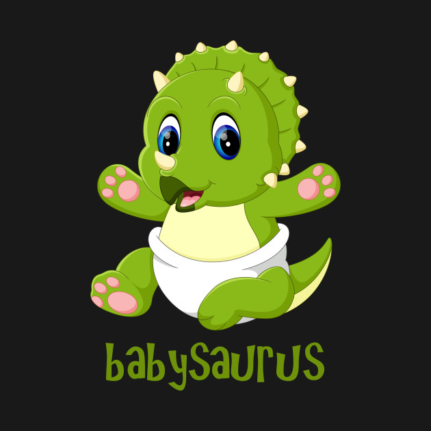 Babysaurus - Babysaurus - T-Shirt | TeePublic