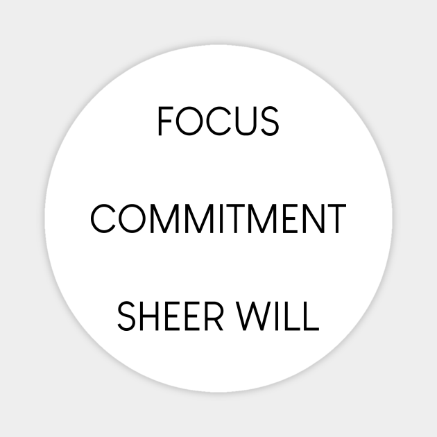 John Wick - Focus, Commitment, Sheer Will - John Wick - Magnet | TeePublic