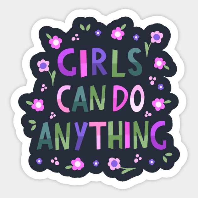 Girls can do anything - Feminism - Sticker | TeePublic