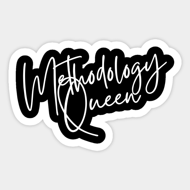 Methodology Queen - Science Lover - Sticker | TeePublic
