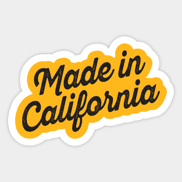Made in California - California - Sticker | TeePublic