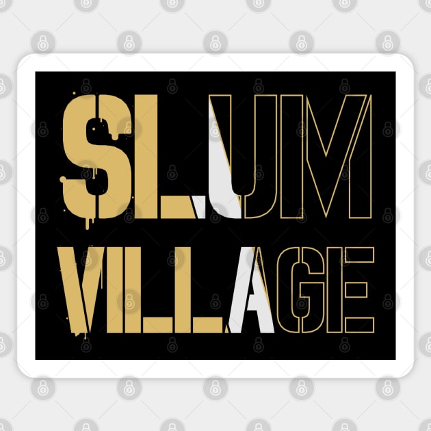 Slum Village - Hip Hop - Sticker | TeePublic