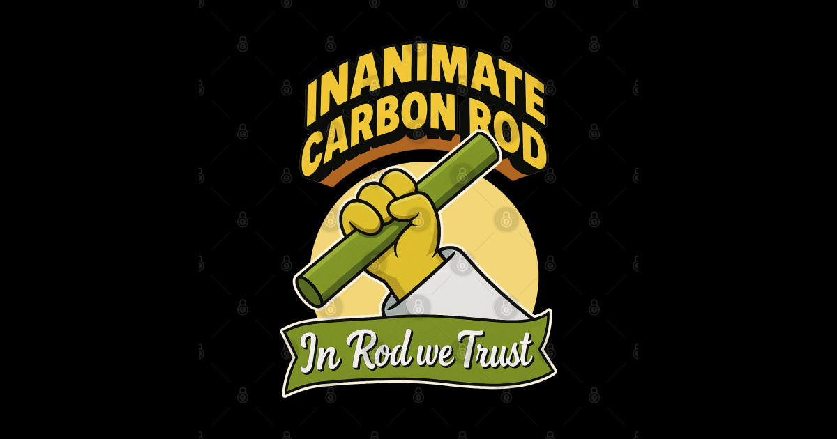 Inanimate Carbon Rod — In Rod We Trust - Simpsons Funny - Sticker ...