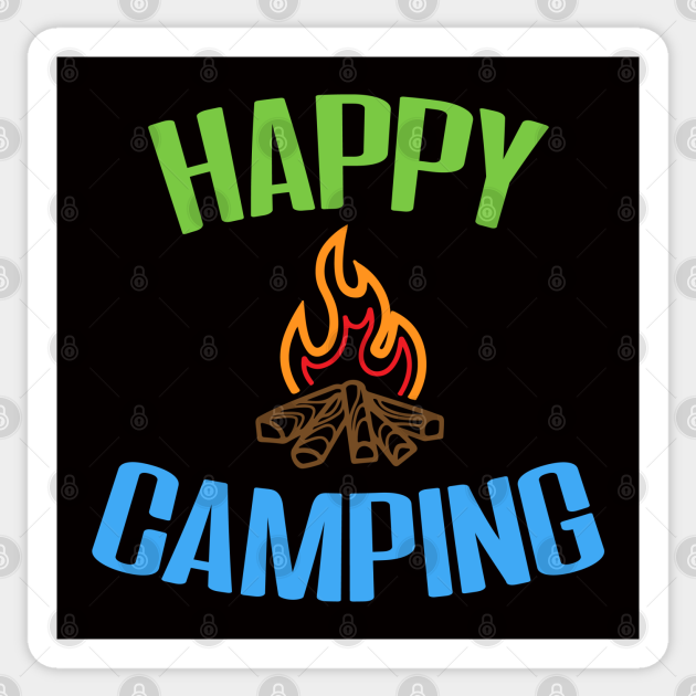 Happy Camping - Camping - Sticker | TeePublic