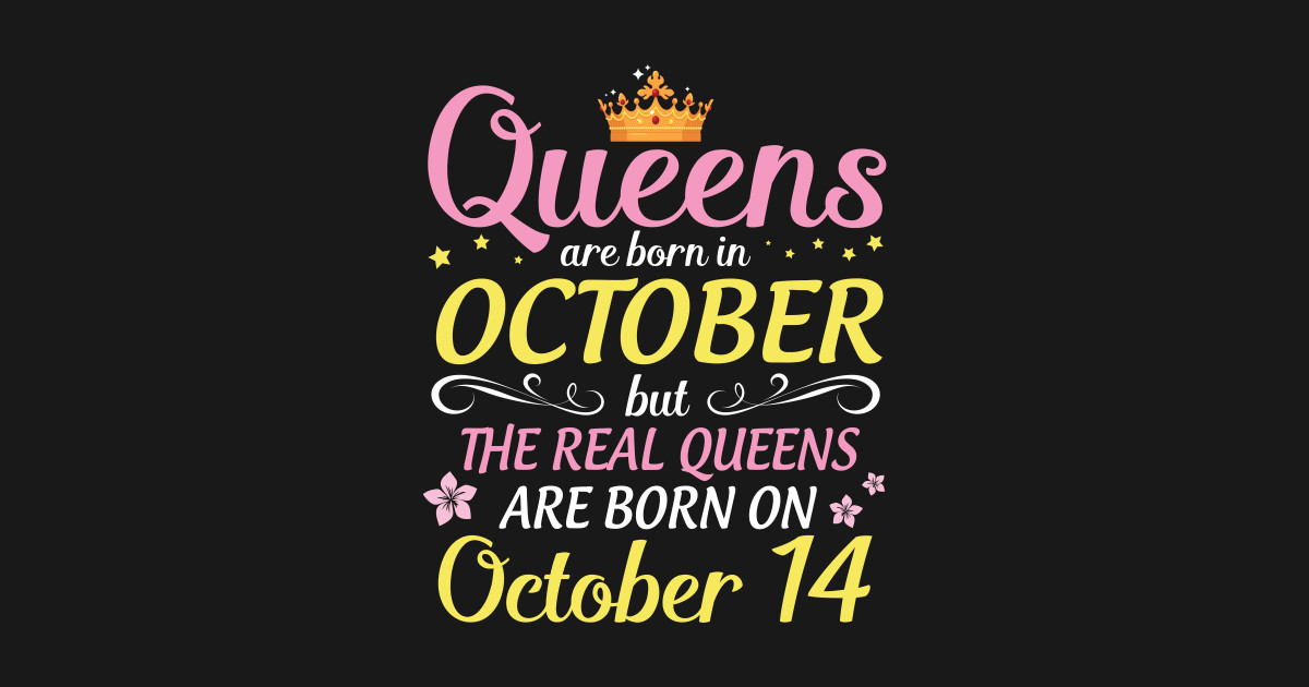 Happy Birthday To Me Mom Daughter Queens Are Born In October But Real ...